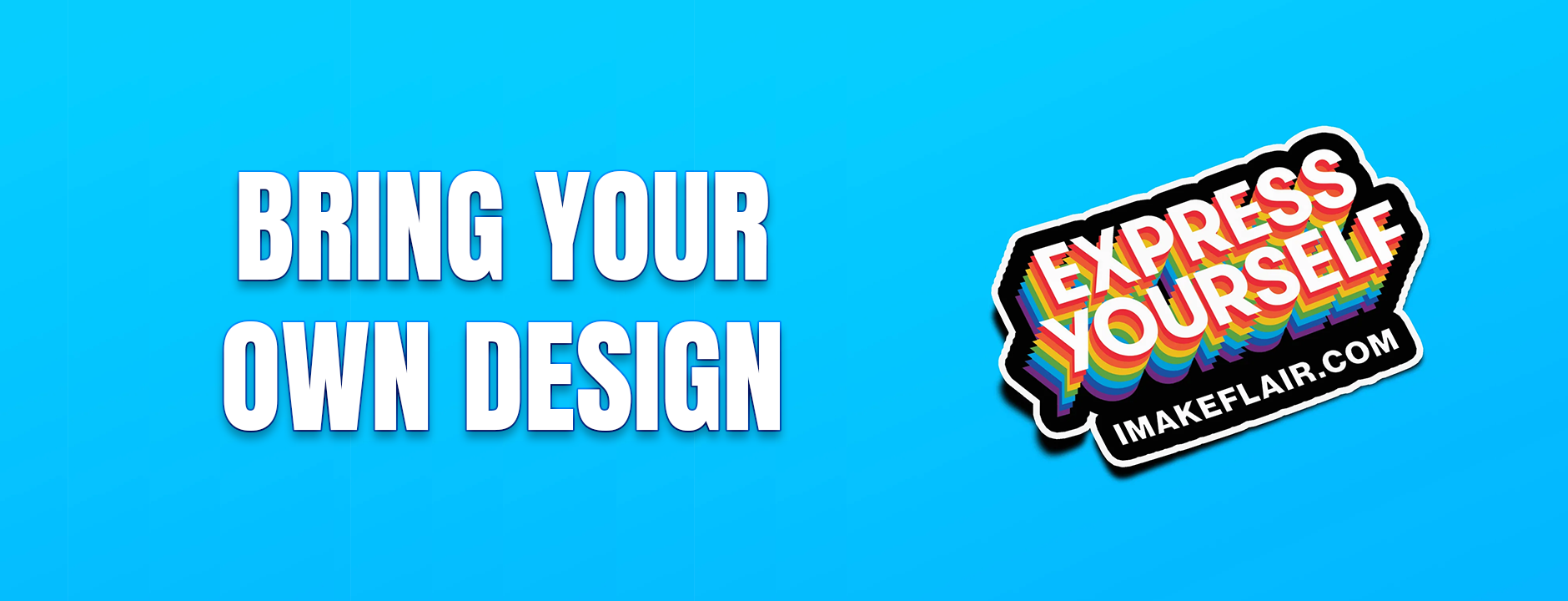 Bring Your Own Design | Custom Stickers, Buttons, Signs, and More ...